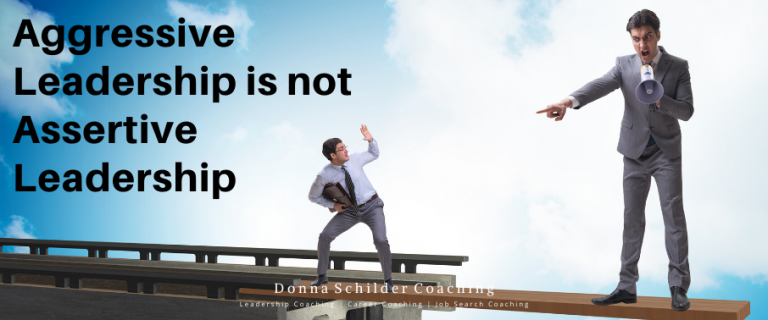 Aggressive Business Leadership is Not Assertive Leadership - Donna ...